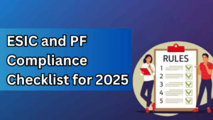 ESIC and PF Compliance Checklist for 2025